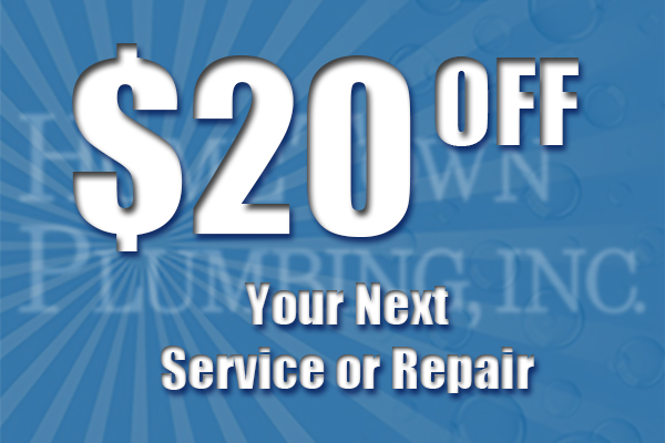 Hometown Plumbing | $20 off Your Next Service or Repair